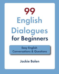 99 english dialogues for beginners: easy english conversations & questions (learn english for adults)