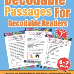 Decodable Passages for Decodable Readers. Easy texts for kids with dyslexia and struggling readers to improve reading and comprehension skills. Volume 1. 6-7 years