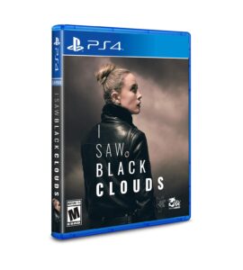 i saw black clouds (limited run #449) - for playstation 4