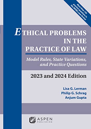 Ethical Problems in the Practice of Law: Model Rules, State Variations, and Practice Questions 2023 and 2024 Edition (Supplements)