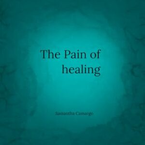 The Pain of Healing