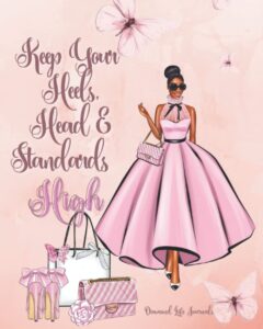 keep your heels, head and standards high monthly planner: best boss babe planner for productivity, time management and achieving big dreams, 8 x 10 inches