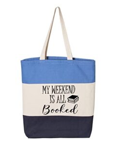 h3grup book lover tote bag gift my weekend is all booked funny bibliophile gift library bag librarian gift, gift for teacher (tri-color blue, 15" l x 15" h x 3" d)