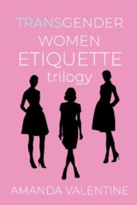 transgender women etiquette trilogy (transwoman etiquette trilogy)