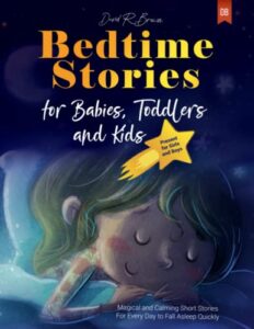 bedtime stories for babies, toddlers and kids: magical and calming short stories for every day to fall asleep quickly | present for girls and boys