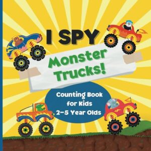 i spy monster trucks! counting book for kids 2-5 year olds: 22 fun monster truck counting puzzles for kids: monster trucks books for boys & activity ... things that go. (i spy kid's adventures)