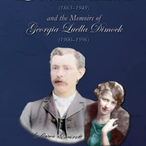 The Genealogy of LeBaron Dimock and the Memoirs of Georgia Luella Dimock