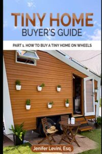 tiny home buyer's guide: part 1. how to buy a tiny home on wheels