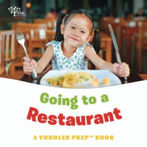 going to a restaurant: a toddler prep book (toddler prep books)