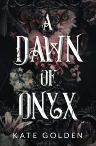 a dawn of onyx