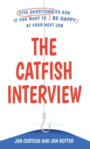 the catfish interview: five questions to ask if you want to be happy at your next job