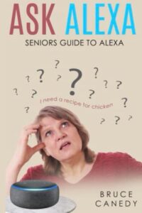 ask alexa: guide to alexa for seniors