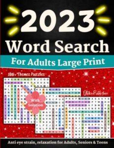 2023 word search for adults large print (activity book for adults): 100+ themes puzzles large font, anti eye strain, relaxation for adults, seniors & teens (wordsearch books for adults)