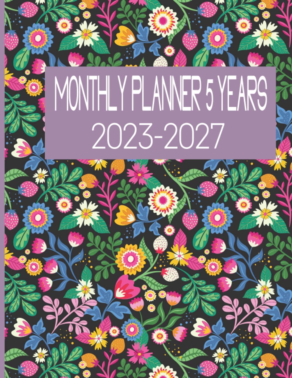 5 Year Planner 2023-2027: 5 Years Monthly Planner 60 Months Calendar Agenda Schedule Organizer, To Do List, Contact, Password log, Birthday log