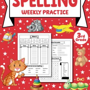 Spelling Weekly Practice Grade 3: Spelling Practice Worksheets for 3rd Grade, Over 360 Spelling Words Including Games and Activities to Improve Vocabulary and Reading Skills