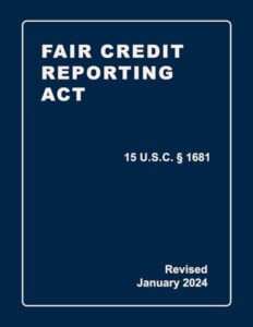 fair credit reporting act 15 u.s.c § 1681 revised: a quick reference guide of the fcra (ccpa compliance)