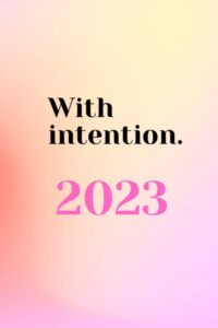 with intention: 2023 new me calendar