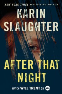 after that night: a novel: an electrifying thriller with a chilling mystery, perfect for fall 2024, uncover the secrets buried in the past (will trent book 11)