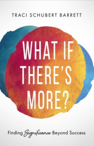 what if there's more?: finding significance beyond success