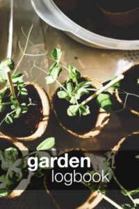 garden logbook journal - track your gardening goals, tasks and progress