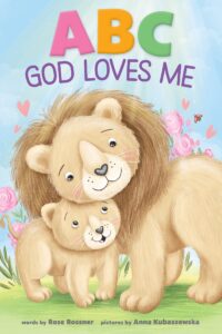 abc god loves me: an alphabet book about god's endless love for babies and toddlers