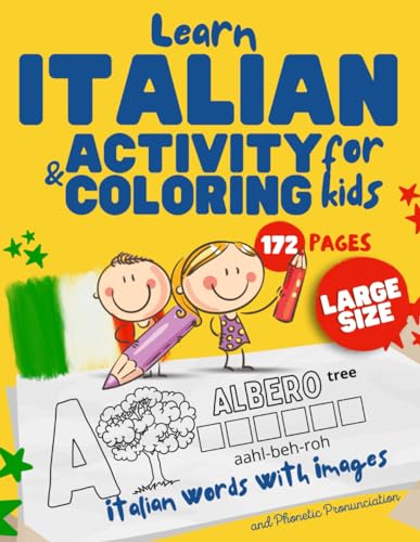 Learn Italian Activity and Coloring Book for Kids: How to Write, Pronounce and Phonetics Spelling | Learn Italian for beginners