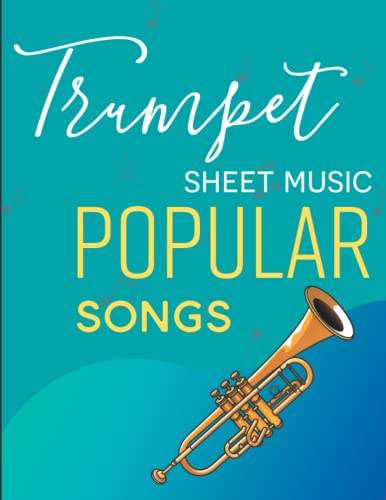 Trumpet Sheet Music Popular Songs: A Collection Of 67 Songs For Beginner