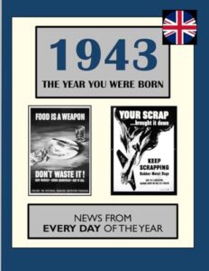 1943 the year you were born: news from every day of the year. a birthday gift book for men and women