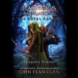 the royal ranger: arazan's wolves: ranger's apprentice: the royal ranger, book 6