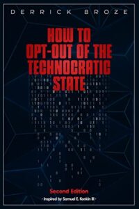 how to opt-out of the technocratic state: 2nd edition