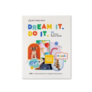 Free Period Press Kids Vision Board Book, Dream It Do It 300+ Words & Images in All Categories, for Visualizing Your Dreams & Goals, Fun, Easy, Age Appropriate Pictures for Collage Making