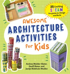 awesome architecture activities for kids: 25 exciting steam projects to design and build (awesome steam activities for kids)