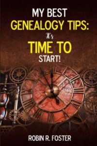 my best genealogy tips: it's time to start!