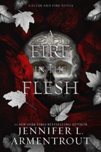 a fire in the flesh: a flesh and fire novel