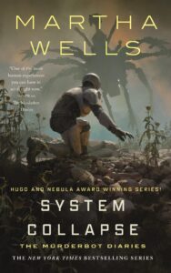 system collapse (the murderbot diaries book 7)