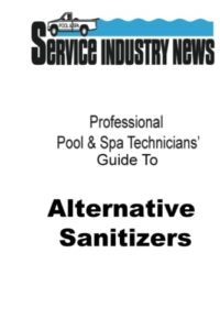 professional pool & spa technicians' guide to alternative sanitizer