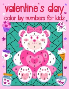 valentine's day color by numbers for kids: a cute valentine's day color by numbers activity coloring book for kids | valentines day gift for girls and boys