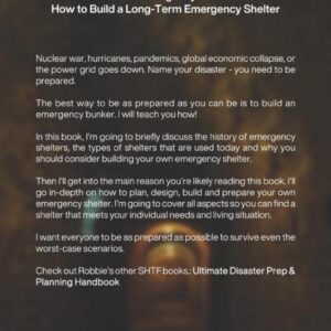 How to Design and Build a self-contained Emergency Underground Bunker: Prepper’s Guide to Survive SHTF Nuclear attack, Hurricane, Pandemic, Earthquake & other Man-Made & Natural disasters