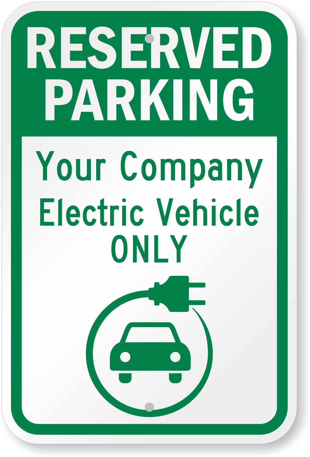 SmartSign Custom Electric Vehicle Reserved Parking Sign - 12 x 18 Inch, Add Company Name, 63 mil thick Laminated Aluminum, 3M Engineer Grade Reflective, Green and White, Made in USA