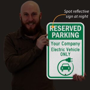 SmartSign Custom Electric Vehicle Reserved Parking Sign - 12 x 18 Inch, Add Company Name, 63 mil thick Laminated Aluminum, 3M Engineer Grade Reflective, Green and White, Made in USA