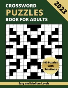 2023 crossword puzzles book for adults and seniors with solution: easy-medium: enjoy the new year with your family and friends