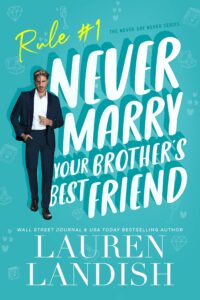 never marry your brother's best friend (never say never book 1)