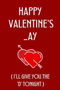 valentines day gifts for her: happy valentine's _ay: i'll give you the d tonight: naughty valentines day presents for wife or girlfriend: romantic card alternative for valentine's day