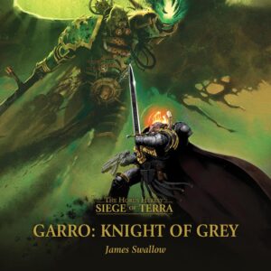 garro: knight of grey: the horus heresy: siege of terra