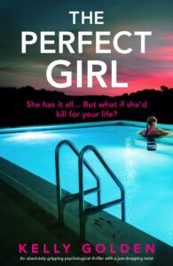 the perfect girl: an absolutely gripping psychological thriller with a jaw-dropping twist