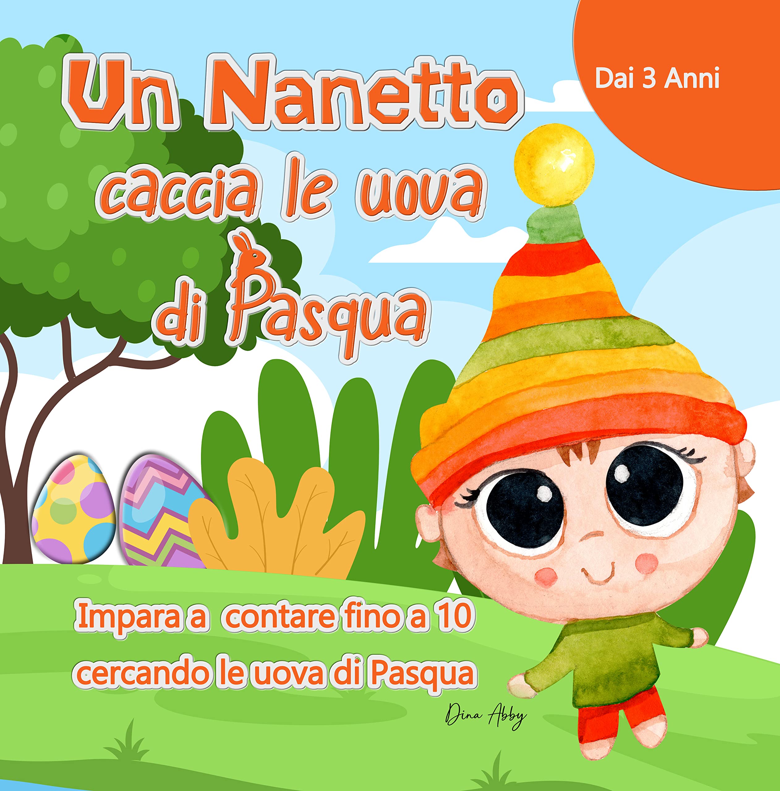 Un Nanetto caccia le uova di Pasqua: Impara a contare fino a 10 per bambini dai 3 anni (Italian Edition)