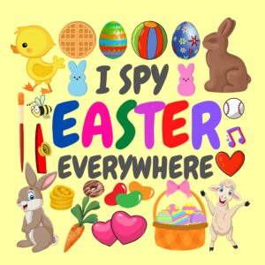 i spy easter everywhere for kids, girls and boys: a fun easter search and find hidden pictures game puzzle activity book