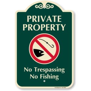 smartsign designer "private property - no trespassing, fishing" sign, 12" x 18", 120 mil aluminum composite (acm) with overcoat, red & green, made in usa