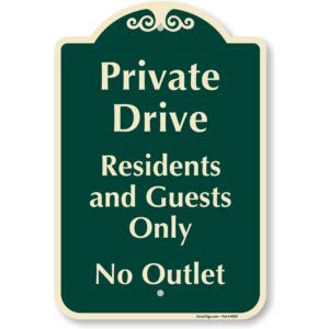 smartsign designer "private drive - residents and guests only, no outlet" sign, 12" x 18", 120 mil aluminum composite (acm) with overcoat, engineer grade reflective, green, made in usa