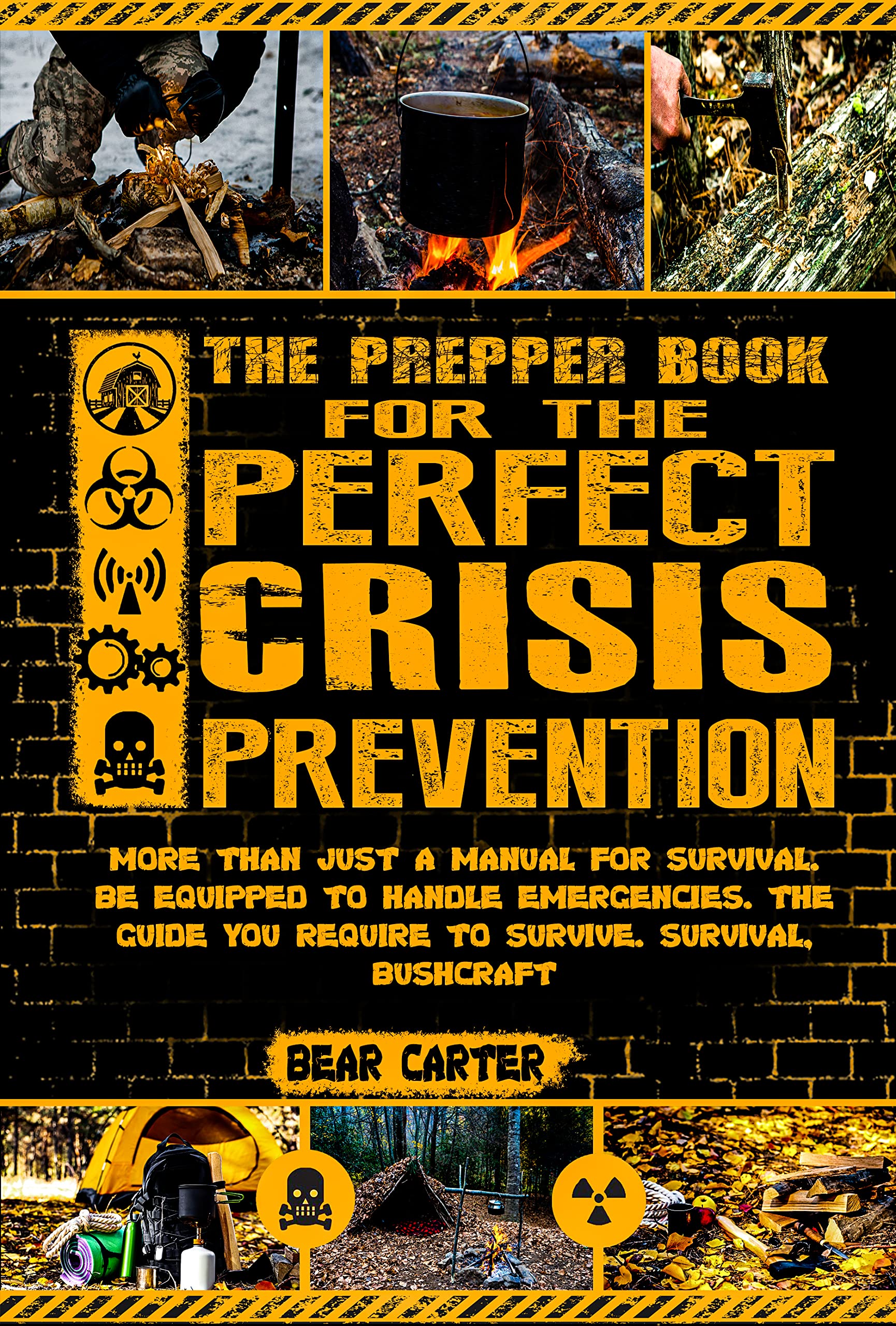 The Prepper book for the perfect crisis prevention: More than just a manual for survival. Be equipped to handle emergencies. The guide you require to survive. Survival, Bush craft